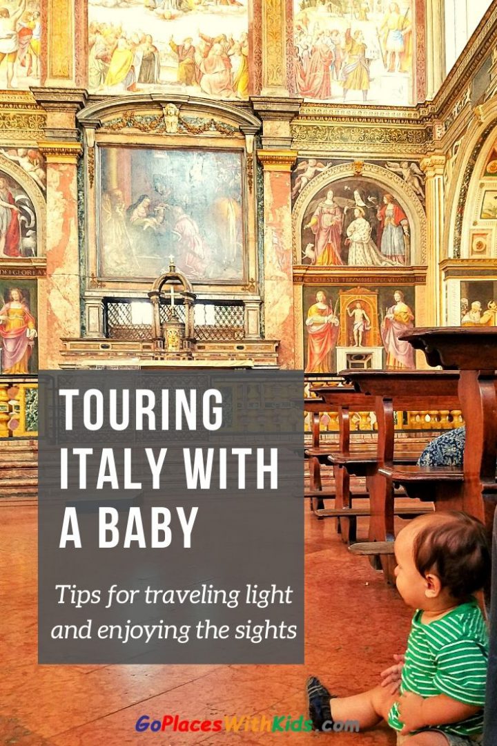 Italy with a Baby- Best Tips for an Awesome Trip! | Go Places With Kids