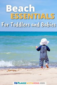 16 Beach Essentials for Toddlers and Babies - Go Places With Kids